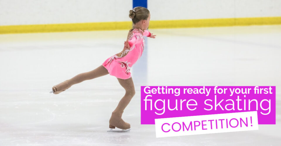 Getting Ready For Your First Figure Skating Competition