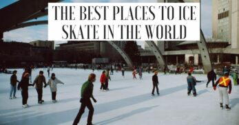 The Best Places to Skate in the World: 12 Epic Ice Skating Rinks